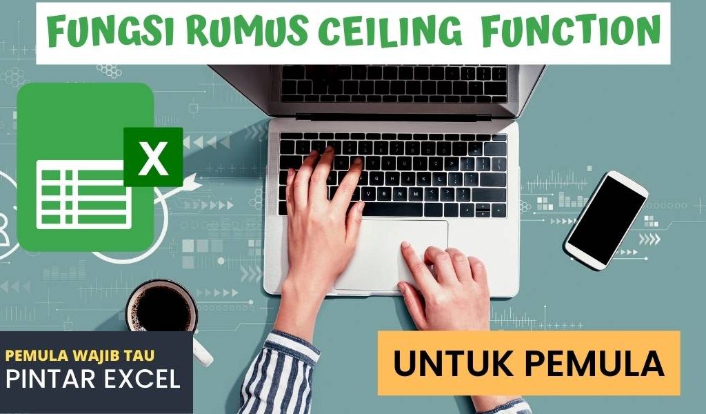 Fungsi Excel Ceiling Function Membulatkan Angka
